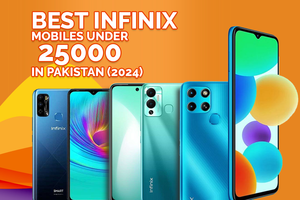 Best Infinix Mobiles Under 25000 in Pakistan (2024) - Blog By CyberMart.PK